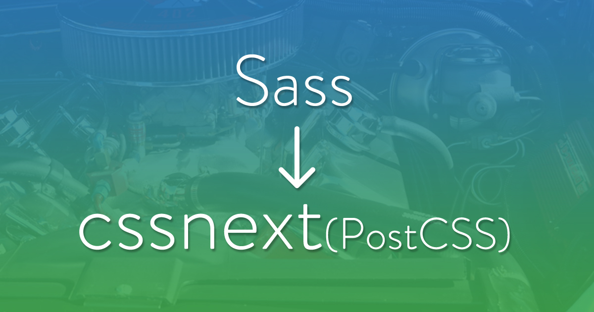Gulpとcssnextを使って標準仕様のシンタックスでCSSの機能を拡張する ｜ Tips Note by TAM